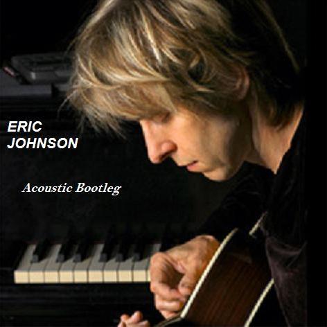 Acoustic Bootleg by Eric Johnson (Bootleg, Progressive Rock): Reviews ...