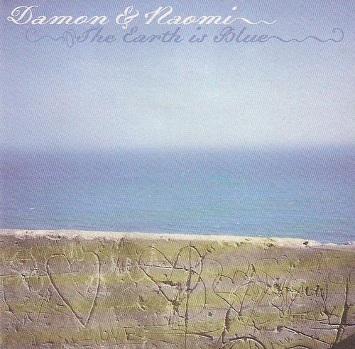 The Earth Is Blue by Damon & Naomi (Album, Indie Pop): Reviews, Ratings ...
