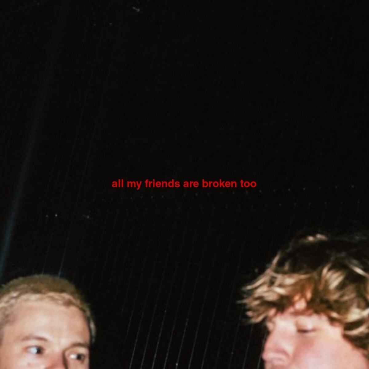 All My Friends Are Broken Too by Isaac Quazzo (Single): Reviews ...