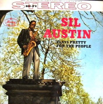 Sil Austin Plays Pretty for the People by Sil Austin (Album; Mercury ...
