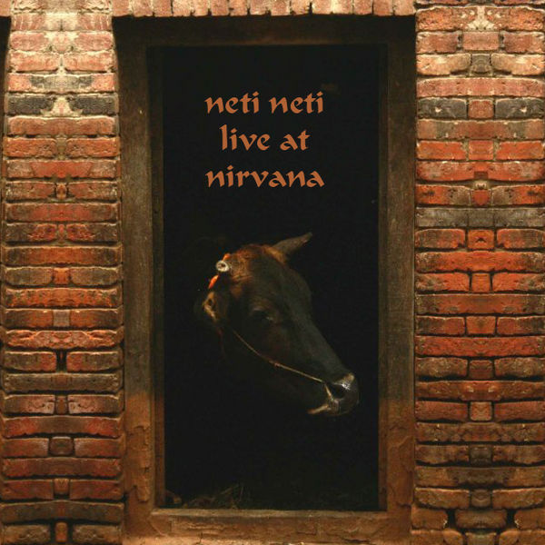 Live at Nirvana by Neti Neti (Album): Reviews, Ratings, Credits, Song ...