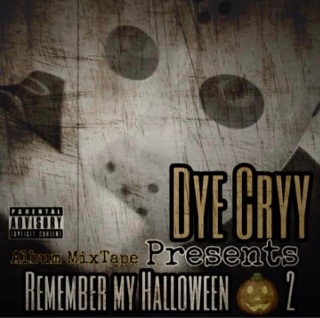Remember My Halloween 2 by Dye Cryy (Mixtape): Reviews, Ratings ...