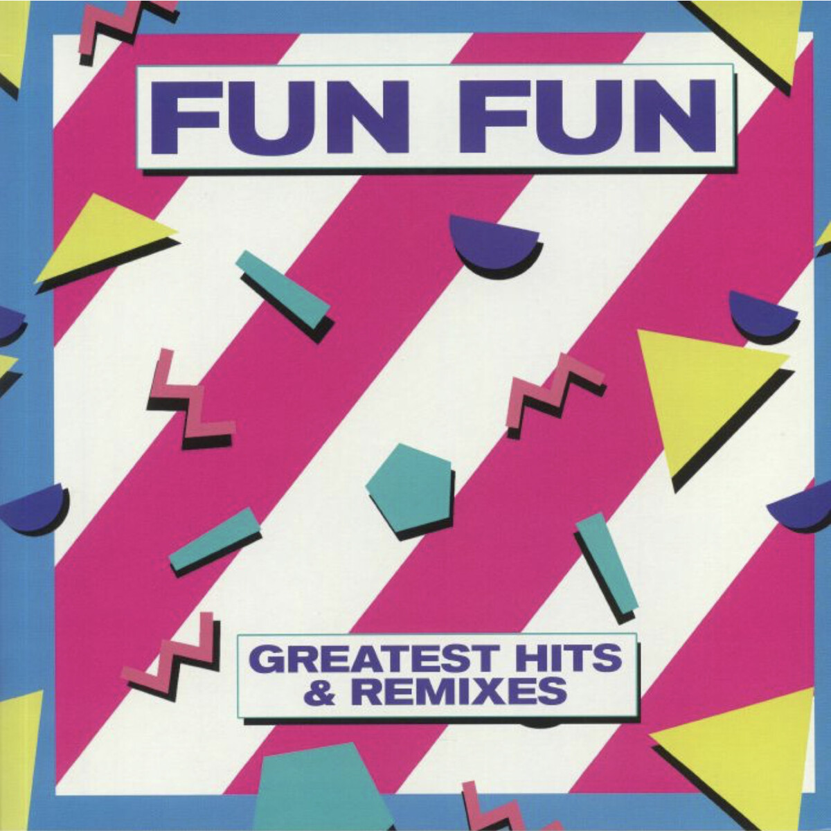 Greatest Hits & Remixes by Fun Fun (Compilation): Reviews, Ratings ...