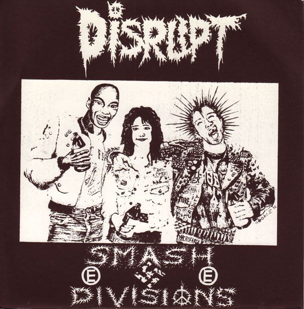 Smash Divisions by Disrupt (EP, Crust Punk): Reviews, Ratings, Credits ...