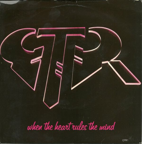 When the Heart Rules the Mind / Reach Out (Never Say No) by GTR (Single ...