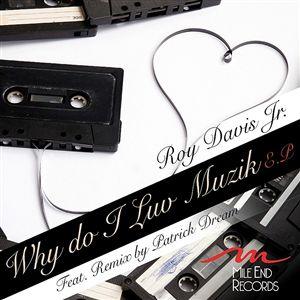 Why Do I Luv Muzik E.P. by Roy Davis Jr. (EP): Reviews, Ratings ...