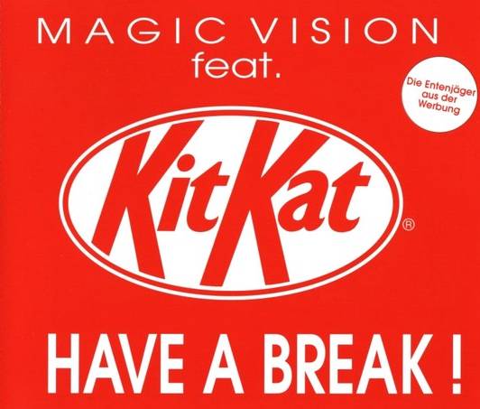 Have a Break! [Feat. KitKat] by Magic Vision (Single; ZYX; SFT 0075-8 ...