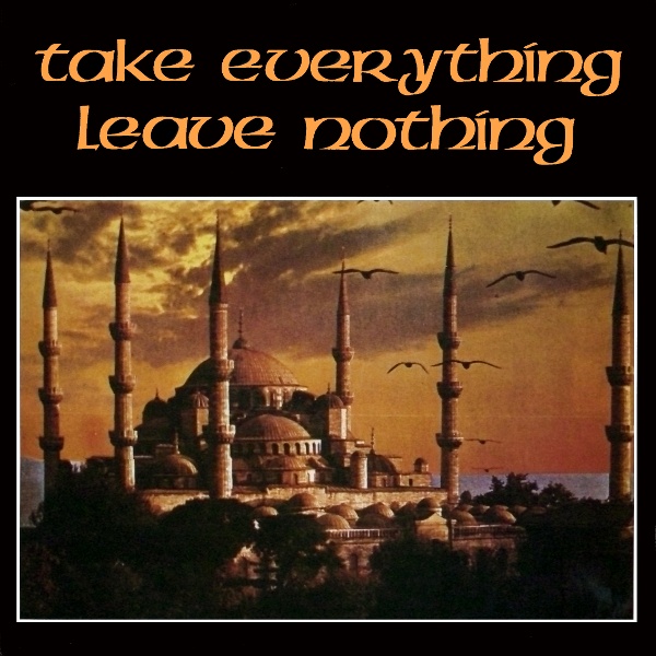Take Everything - Leave Nothing by Various Artists (Compilation, Indie ...