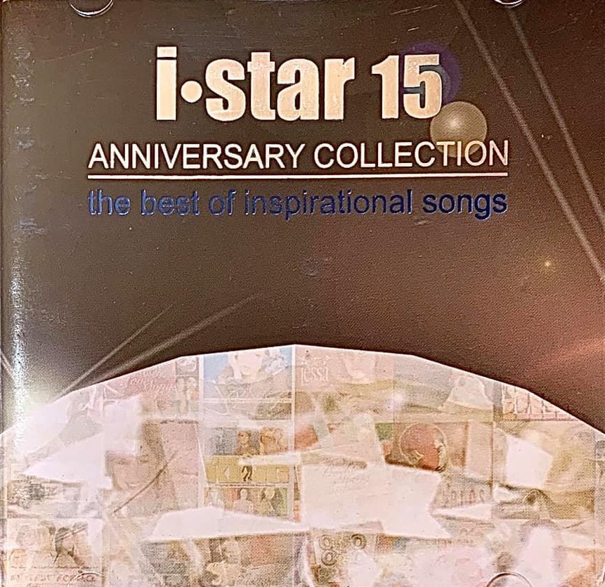 I•Star 15 Anniversary Collection: The Best of Inspirational Songs by ...
