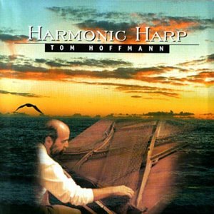 Harmonic Harp by Tom Hoffmann (Album): Reviews, Ratings, Credits, Song list - Rate Your Music