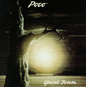 Ghost Town by Poco (Album, Pop Rock): Reviews, Ratings, Credits, Song ...