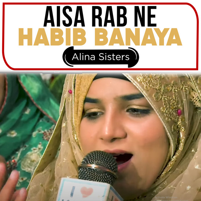 Aisa Rab Ne Habib Banaya by Alina Sisters (Single, Nasheed): Reviews ...