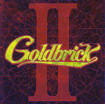 Goldbrick II by Goldbrick (Album, Hard Rock): Reviews, Ratings, Credits ...