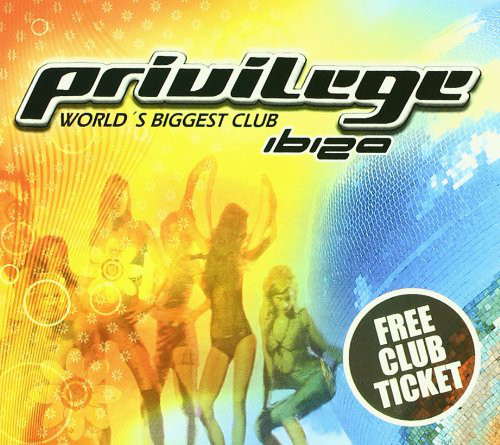 Privilege Ibiza - World's Biggest Club by Various Artists (Compilation ...