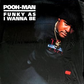 Funky As I Wanna Be by Pooh-Man (Single, Mobb Music): Reviews, Ratings ...