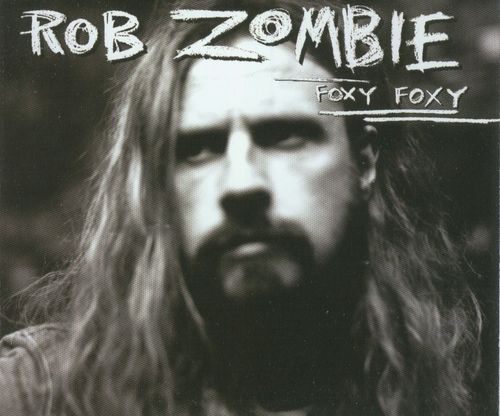 Foxy Foxy by Rob Zombie (Single, Industrial Rock): Reviews, Ratings ...