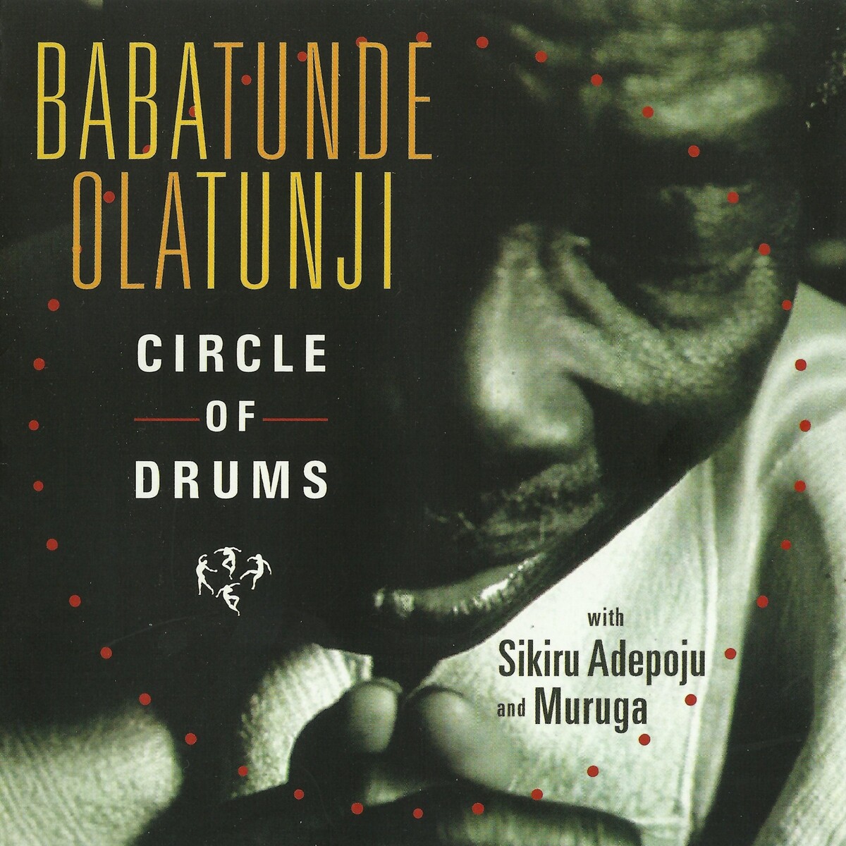 Circle of Drums by Babatunde Olatunji (Album, Yoruba Music): Reviews ...