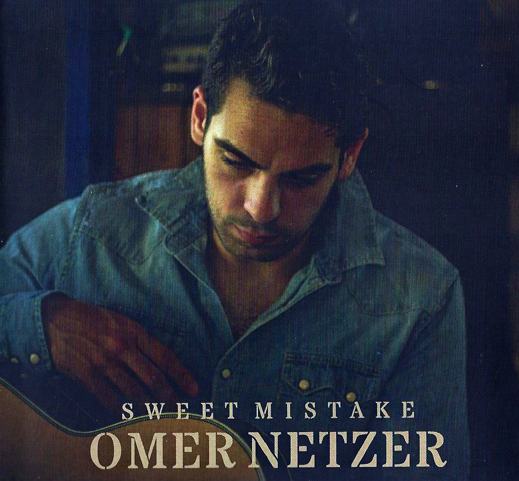 Sweet Mistake by Omer Netzer (Album): Reviews, Ratings, Credits, Song ...