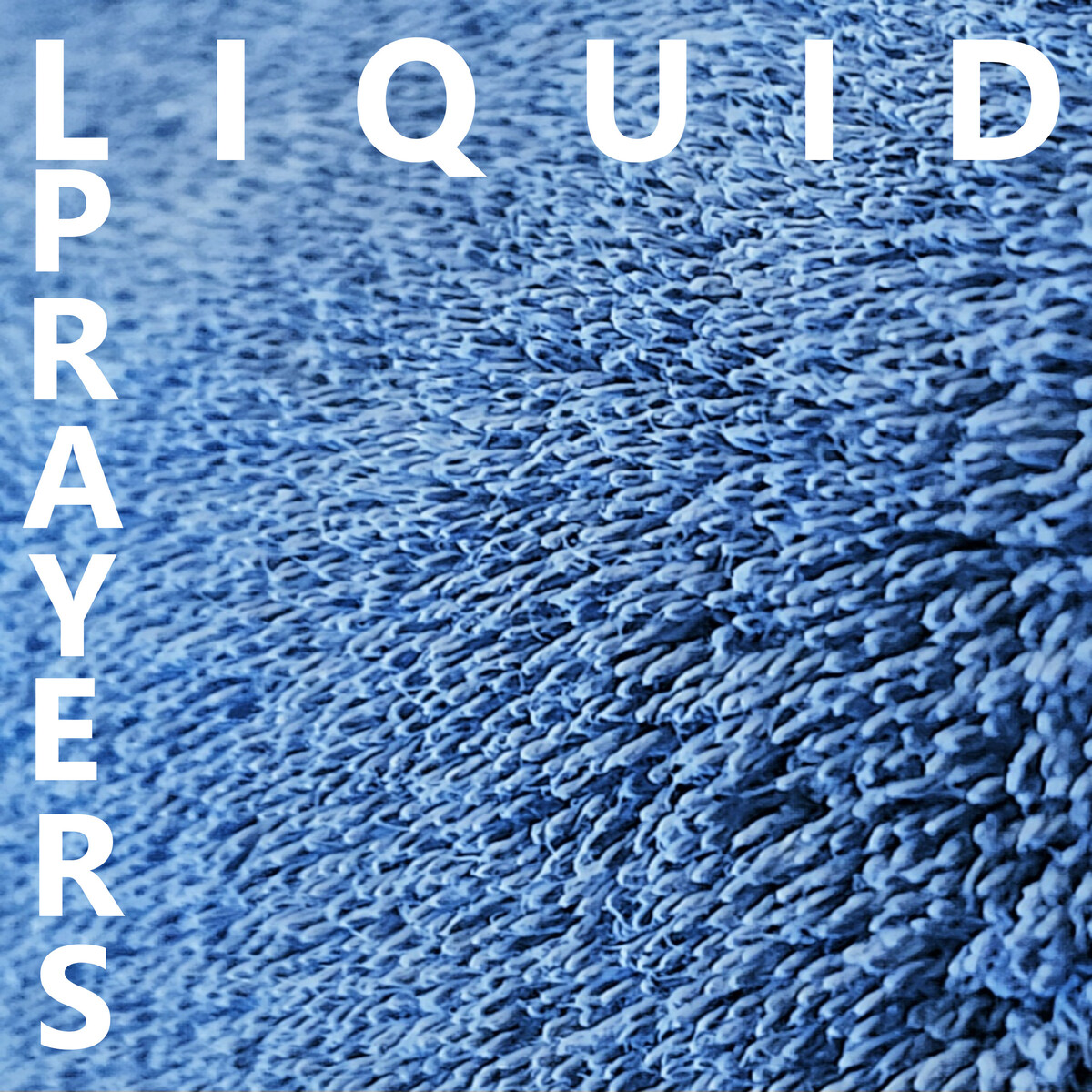 Liquid Prayers by Liquid Prayers (Album): Reviews, Ratings, Credits ...
