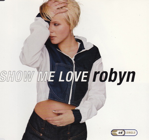 Show Me Love by Robyn (Single; RCA; 07863 64970-2): Reviews, Ratings, Credits, Song list - Rate ...