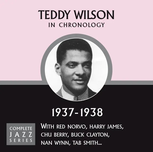 Complete Jazz Series 1937-1938 by Teddy Wilson (Compilation; Complete Jazz Series): Reviews ...