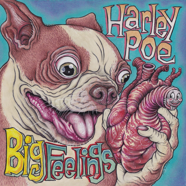 Big Feelings by Harley Poe (Album): Reviews, Ratings, Credits, Song ...