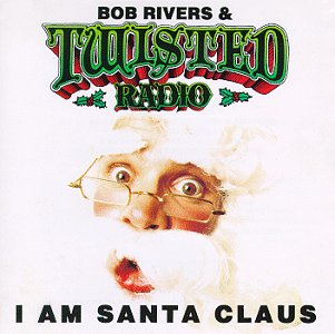 I Am Santa Claus by Bob Rivers (Album, Christmas Music): Reviews ...