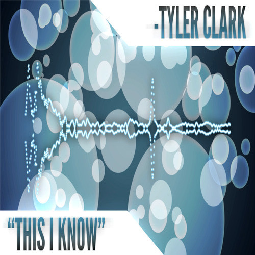 This I Know by Tyler Clark (Single): Reviews, Ratings, Credits, Song ...
