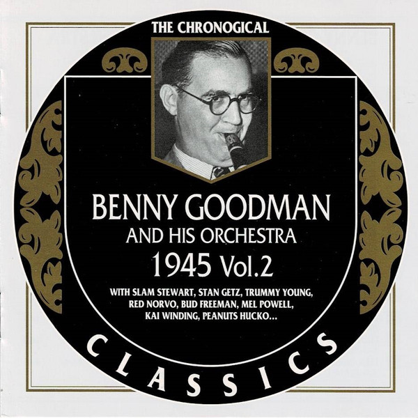 1945 Vol. 2 by Benny Goodman and His Orchestra (Compilation): Reviews, Ratings, Credits, Song ...