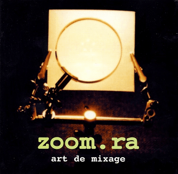 Art de Mixage by Zoom.ra (Album, Electronic): Reviews, Ratings, Credits ...