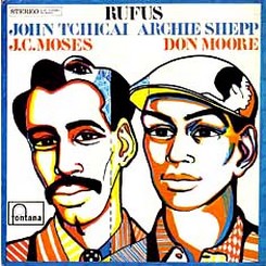 Rufus by John Tchicai, Archie Shepp, J. C. Moses & Don Moore (Album ...