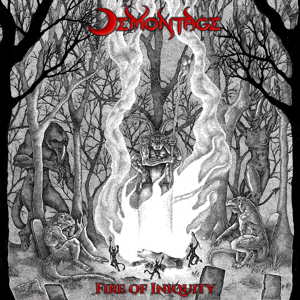 Fire of Iniquity by Demontage (Album): Reviews, Ratings, Credits, Song ...