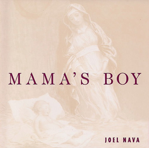 Mama's Boy by Joel Nava (Single): Reviews, Ratings, Credits, Song list - Rate Your Music