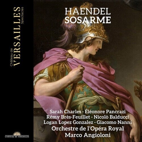 Sosarme by Orchestre de l'Opéra Royal / Marco Angioloni / Sarah Charles ...