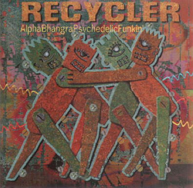 AlphaBhangraPsychadelicFunkin' by Recycler (Album): Reviews, Ratings ...