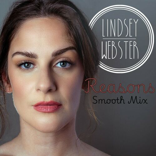 Reasons by Lindsey Webster (Single): Reviews, Ratings, Credits, Song ...