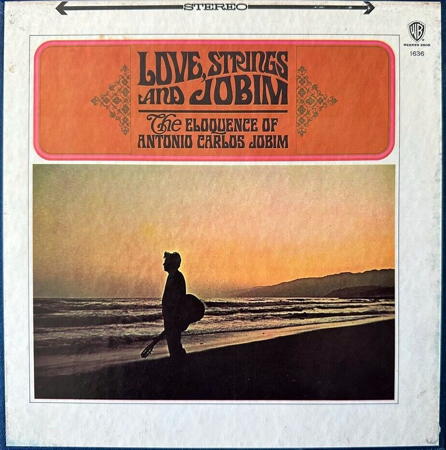 Love, Strings and Jobim: The Eloquence of Antonio Carlos Jobim by ...