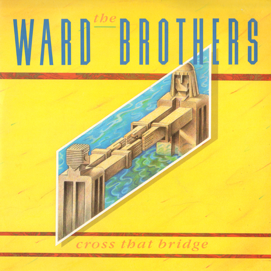 Cross That Bridge by The Ward Brothers (Single, Pop Rock): Reviews ...