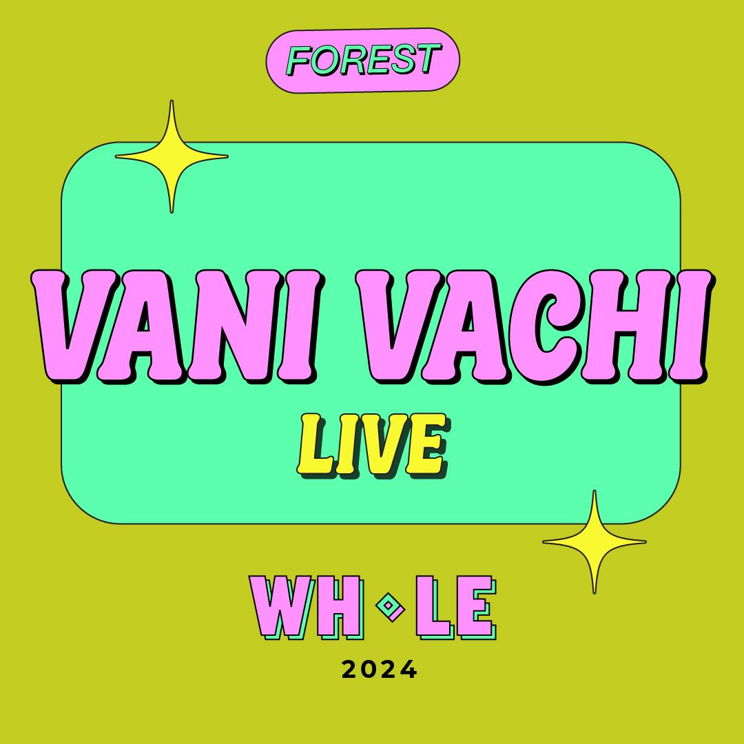 WHOLE Festival 2024: Forest by Vani Vachi (DJ Mix): Reviews, Ratings ...