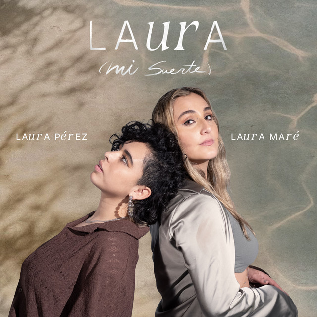 Laura (Mi Suerte) by Laura Maré & Laura Pérez (Single): Reviews ...