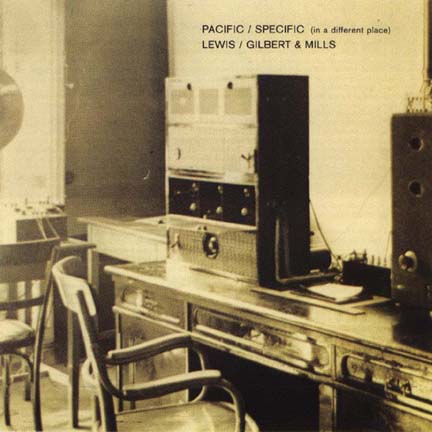 Pacific / Specific (In a Different Place) by Lewis / Gilbert & Mills ...