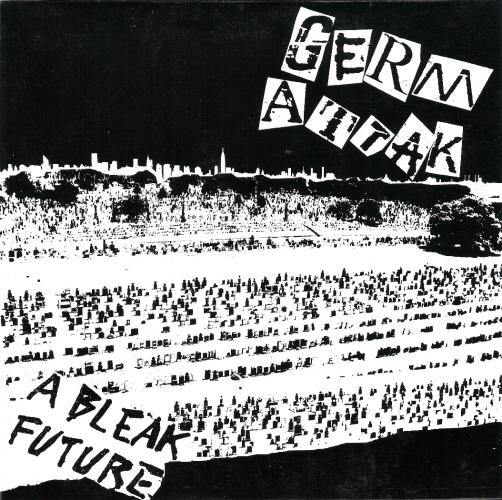 A Bleak Future by Germ Attak (EP, Hardcore Punk): Reviews, Ratings ...