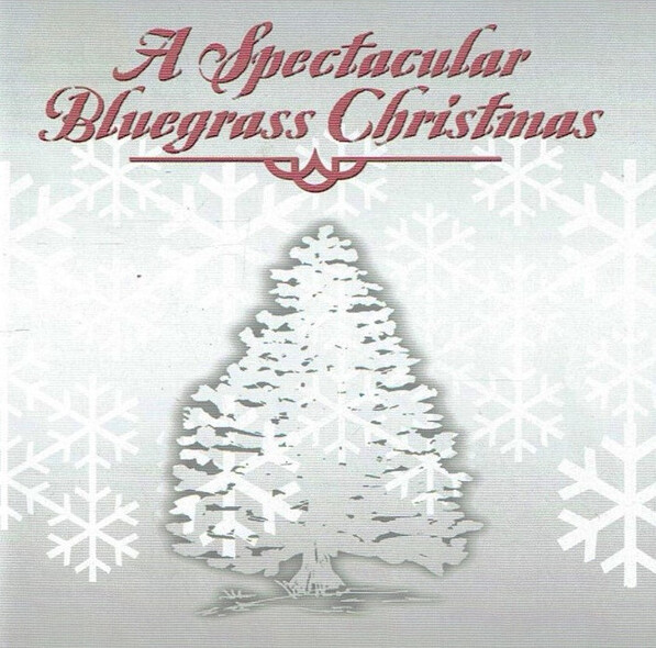 A Spectacular Bluegrass Christmas by Various Artists (Album, Bluegrass ...