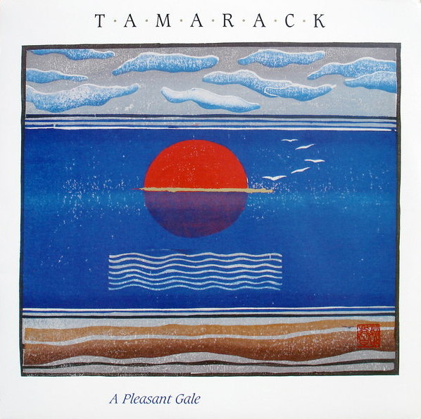 A Pleasant Gale by Tamarack (Album, Canadian Folk Music): Reviews ...