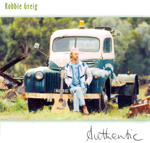 Authentic by Robbie Greig (Album): Reviews, Ratings, Credits, Song list ...