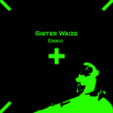 Ennui by Sister Waize (Album): Reviews, Ratings, Credits, Song list ...