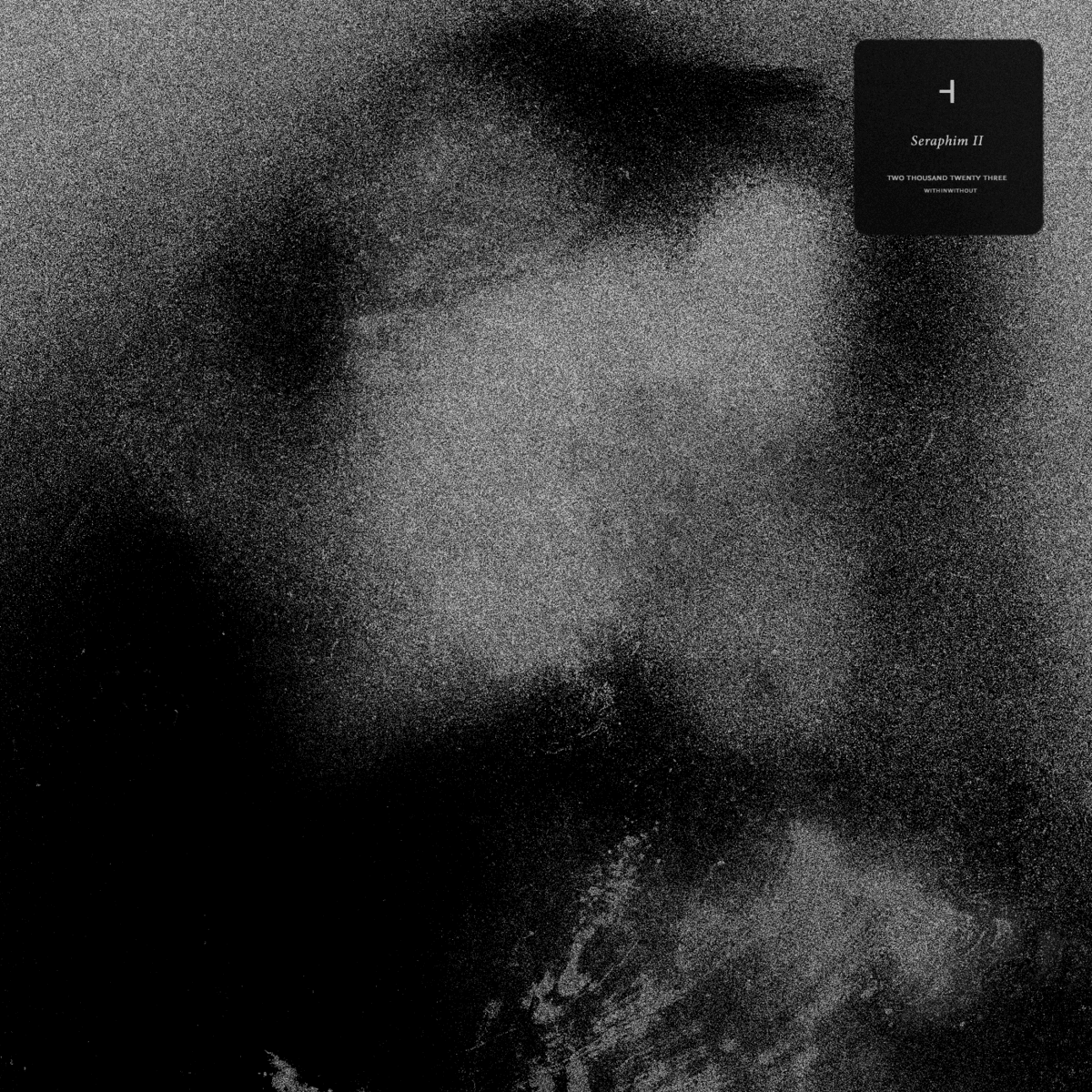 Seraphim II by How to Disappear Completely (Additional release, Drone ...