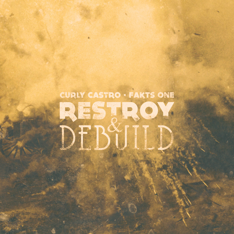 Restroy & Debuild by Curly Castro & Fakts One (Album, East Coast Hip ...
