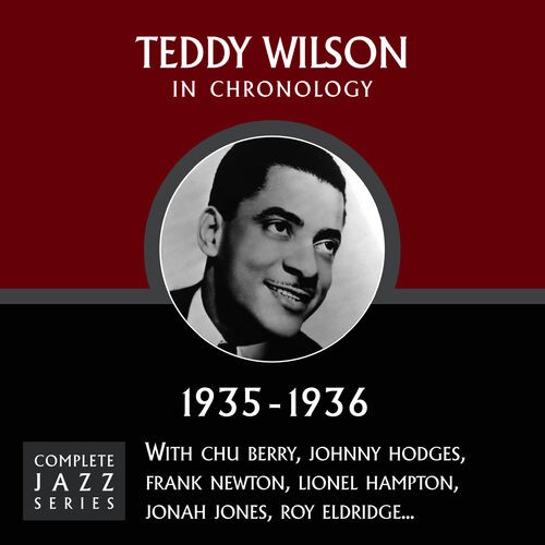 Complete Jazz Series 1935-1936 by Teddy Wilson (Compilation; Complete ...