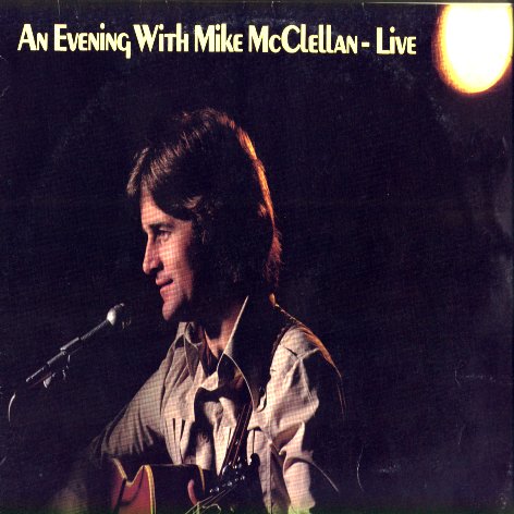 An Evening with Mike McClellan - Live by Mike McClellan (Album ...
